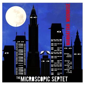 The Microscopic Septet album – John Shand | Music & Other Spheres
